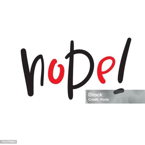 Nope간단한 영감과 동기 부여 견적 손으로 그린 아름 다운 레터링 청소년 속어 영감을 주는 포스터 티셔츠 가방 컵 카드 전단지 스티커 및 배지를 위한 인쇄 귀 엽 고 재미