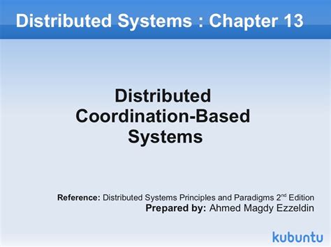 Distributed Coordination Based Systems