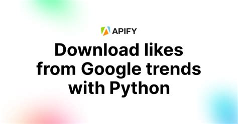 Download likes from Google trends with Python