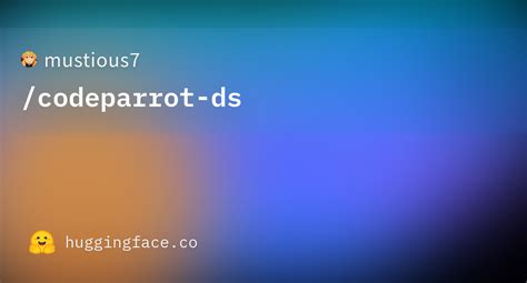 mustious7 codeparrot ds · hugging face