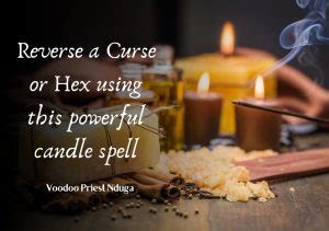 Reverse A Curse Or Hex Using This Powerful Candle Spell Priest Nduga
