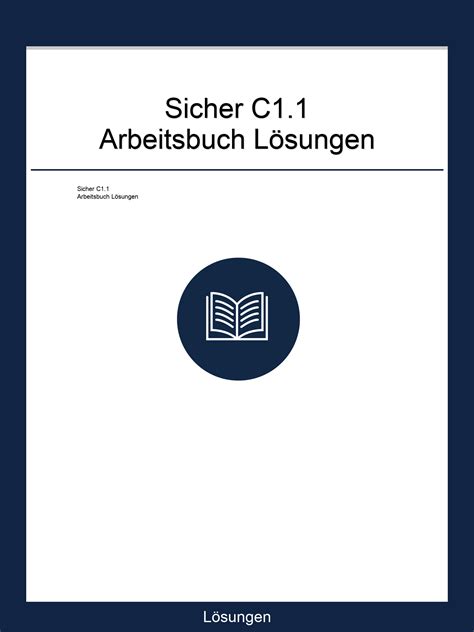Sicher C1 1 Arbeitsbuch Lösungen