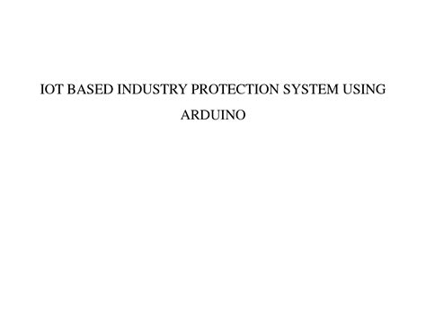 Solution Iot Based Industry Protection System Using Arduino Studypool