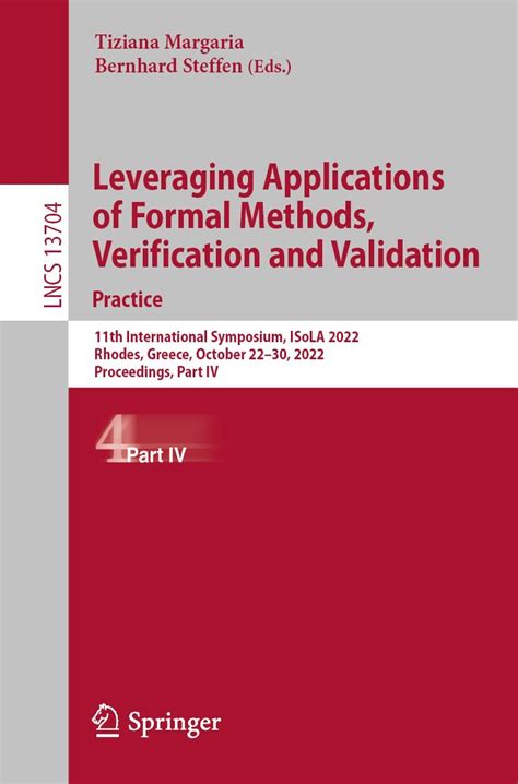 Leveraging Applications Of Formal Methods Verification And Validation Practice 11th