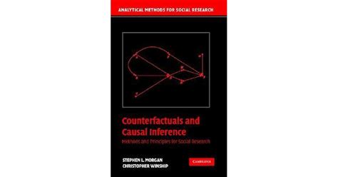 Counterfactuals And Causal Inference Methods And Principles For Social