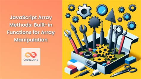 Javascript Array Iteration Techniques For Looping Through Arrays
