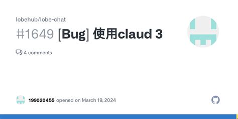 Bug 使用claud 3 · Issue 1649 · Lobehublobe Chat · Github