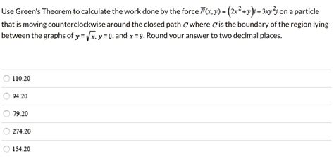 solved use green s theorem to calculate the work done by the force f x