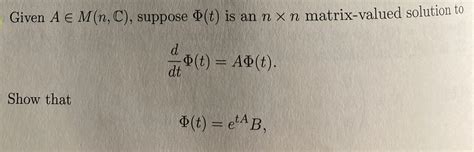 solved given a∈m n c suppose Φ t is an n×n matrix valued