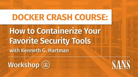 Hands On Workshop Docker Crash Course How To Containerize Your Favorite Security Tools YouTube