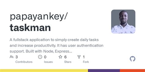 Github Papayankey Taskman A Fullstack Application To Simply Create Daily Tasks And Increase