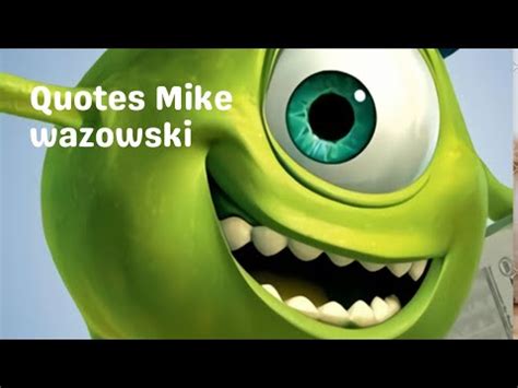 Quotes Mike Wazowski From Monster Inc Movie Youtube