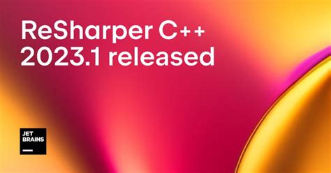 Jetbrains On Linkedin Resharper C 20231 Is Now Available The Latest Release Brings Updates