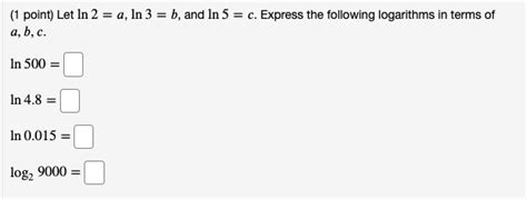 solved 1 ﻿point ﻿let ln2 a ln3 b ﻿and ln5 c ﻿express the