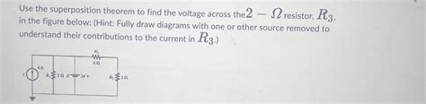 Solved Use The Superposition Theorem To Find The Voltage Chegg