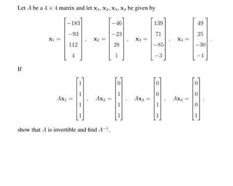 solved let a be a 4 x 4 matrix and let x1 x2 x3 x be