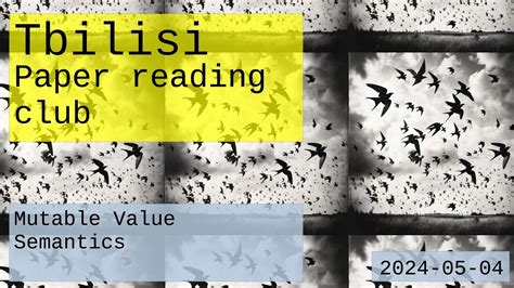 Tbilisi Prc Mutable Value Semantics 2024 05 04 Youtube
