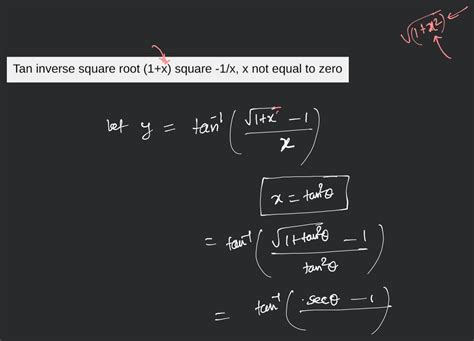 Tan Inverse Square Root 1x Square 1x X Not Equal To Zero Filo
