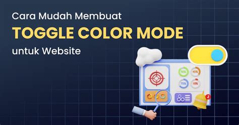 Cara Mudah Membuat Toggle Color Mode Untuk Website Berita Gamelab Indonesia