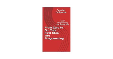 From Zero To Go Your First Step Into Programming Learn Programming