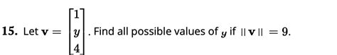 Solved Let V 1y4 ﻿find All Possible Values Of Y ﻿if