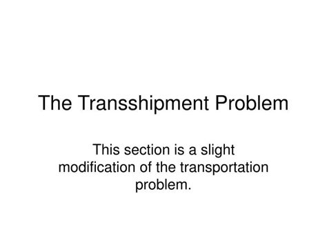 ppt the transshipment problem powerpoint presentation free download