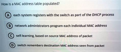 Solved How Is A Mac Address Table Populated Each System Registers