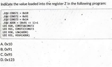 solved indiciate the value loaded into the register z in the
