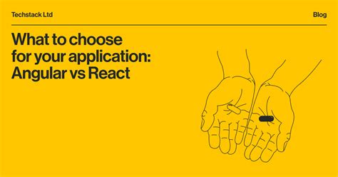 Techstack Experience In Angular Vs React What To Choose For Your Application