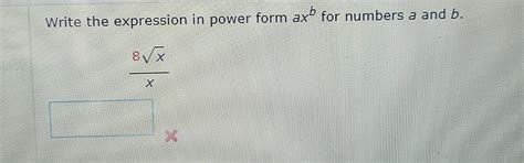 Solved Write The Expression In Power Form Axb ﻿for Numbers A