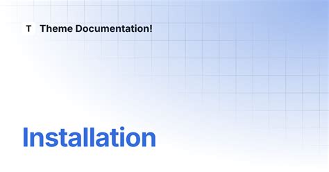 Installation Theme Documentation