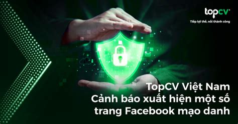 TOPCV THÔNG BÁO CẢNH BÁO XUẤT HIỆN MỘT SỐ TRANG FACEBOOK MẠO DANH CÔNG TY CỔ PHẦN TOPCV VIỆT