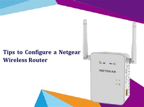Tips To Configure A Netgear Wireless Router Digiwebart