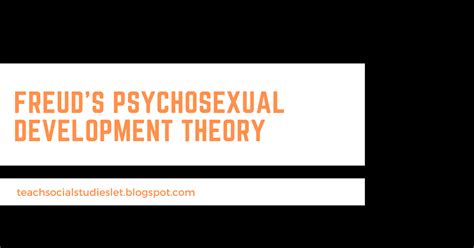 Freuds Psychosexual Development Theory