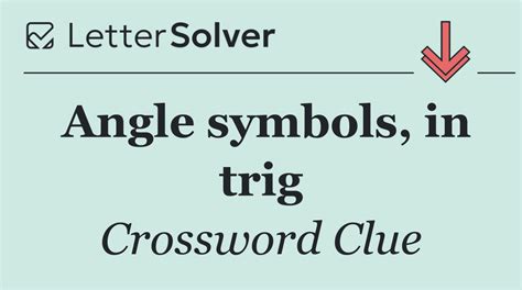 Angle Symbols In Trig Crossword Clue Answers