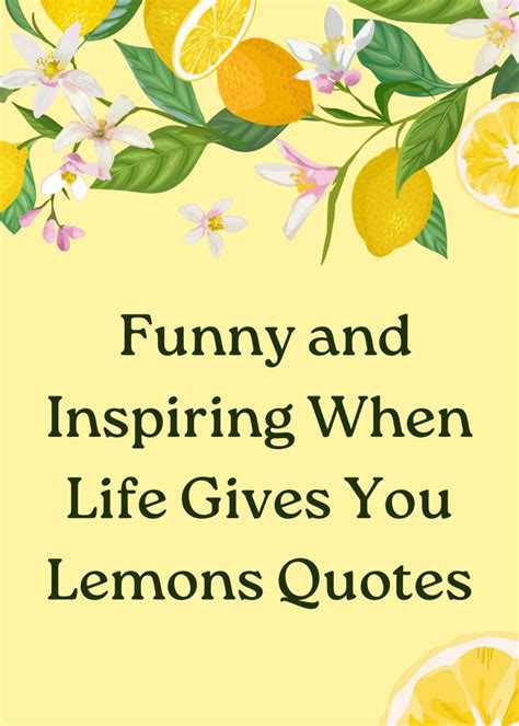 30 Funny And Inspiring When Life Gives You Lemons Quotes Limoncello