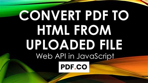 How To Convert Pdf To Html From Uploaded File In Js Via Web Api