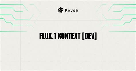 Deploy Flux1 Kontext Dev One Click App Koyeb