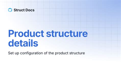 product structure details struct docs