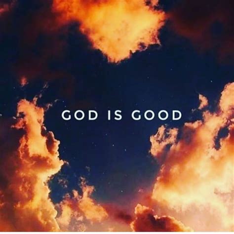 Angela Doss On Instagram God Is Good God Is Good Quotes God Loves Me