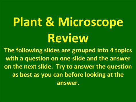 Plant Microscope Review The Following Slides Are Grouped