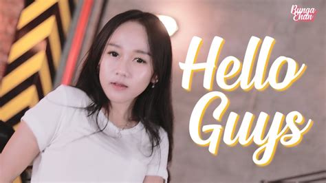 Bunga Ehan Hello Guys Cover Youtube