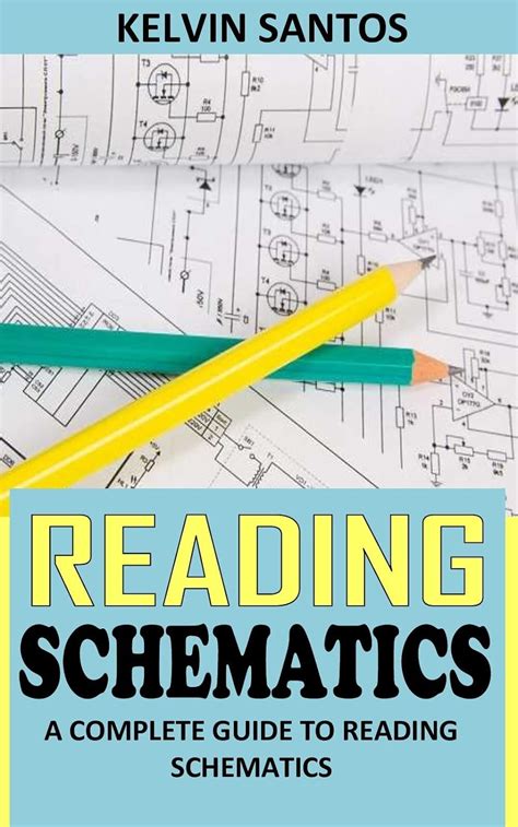 READING SCHEMATICS A COMPLETE GUIDE TO READING SCHEMATICS EBook SANTOS KELVIN Amazon In