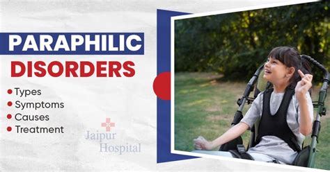 Paraphilic Disorders Types Symptoms Causes And Treatment Jaipur