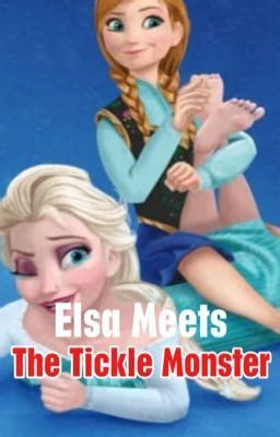 Elsa Meets The Tickle Monster Wattpad