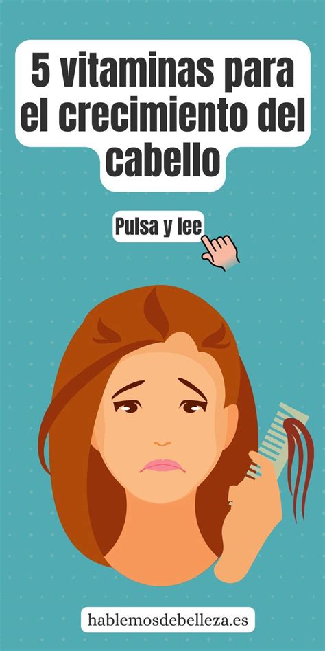 5 Vitaminas Para El Crecimiento Del Cabello Vitaminas Para El Crecimiento Consejos Para