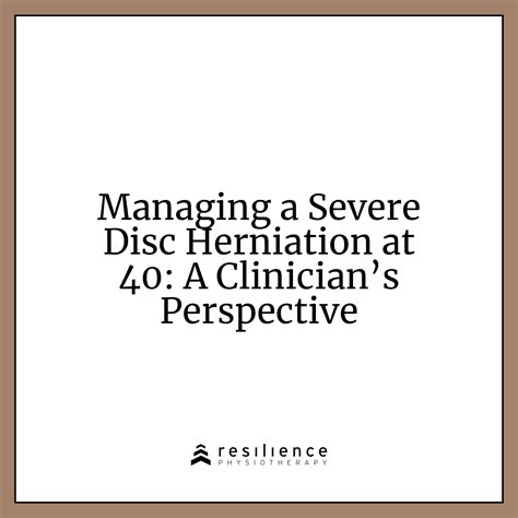 Managing A Severe Disc Herniation At 40 A Clinicians Perspective