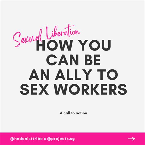 Doing The Work How Can The Sexual Liberation Movement Be An Ally To Sex Workers Project X