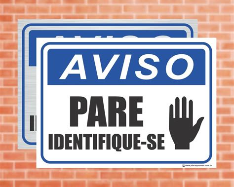 Placa De Sinalização Aviso Pare Identifique Se