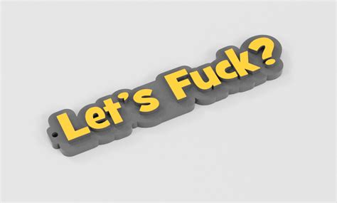 🤬 Lets Fuck Keychain・ Stl File For ・cults